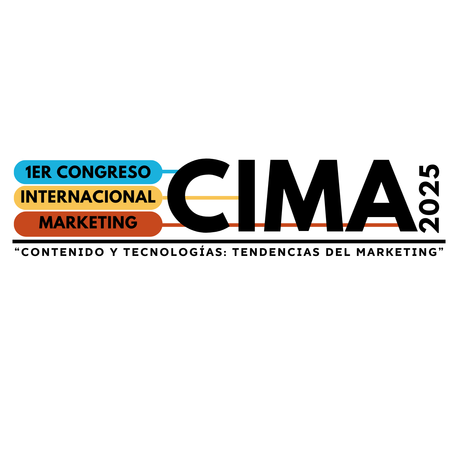1er. Congreso Internacional de Marketing (CIMA 2025), “Contenido y Tecnologías: Tendencias del ...